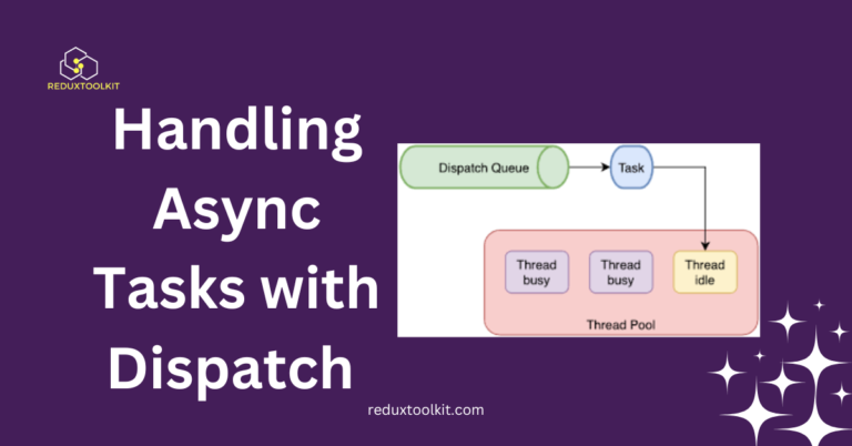 Redux Toolkit Dispatch: How to Use It Effectively?