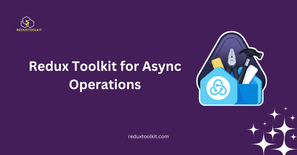 Redux Toolkit What Is It Used For & Why It Matters?