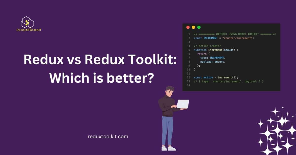 Redux vs Redux Toolkit: Pros, Cons & Best Choice